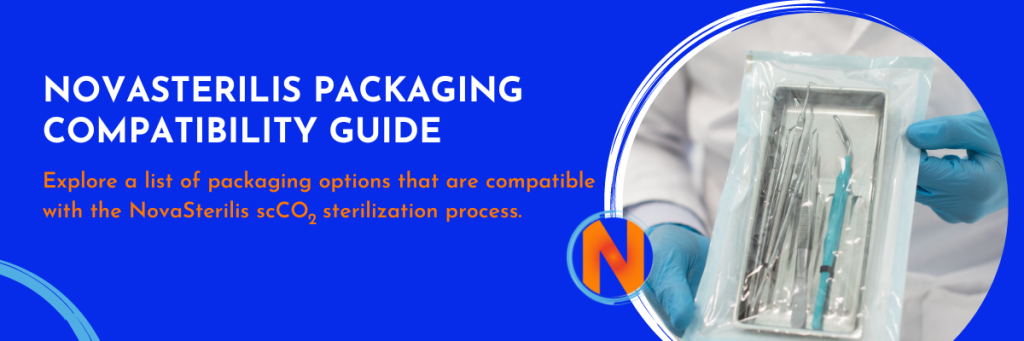 NovaSterilis Sterile Packaging Compatibility with scCO2 Guide